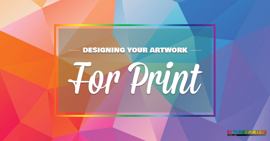 Tips for Designing Your Artwork for Print • Enterprise Label, Inc.