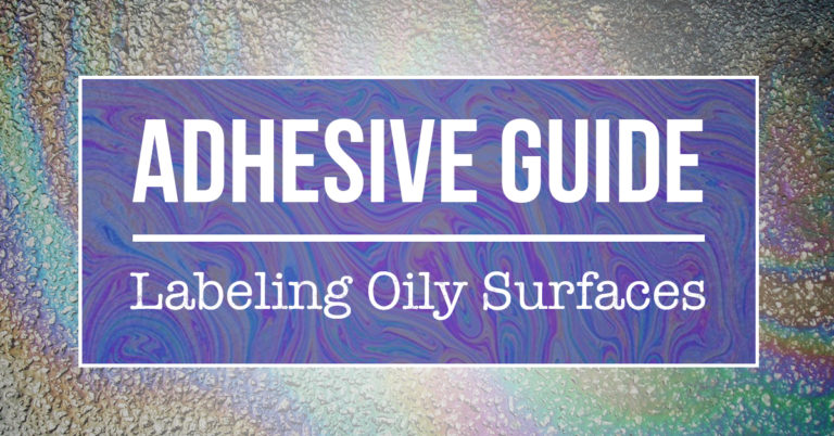 Adhesive Guide: Labeling Oily Surfaces • Enterprise Label, Inc.